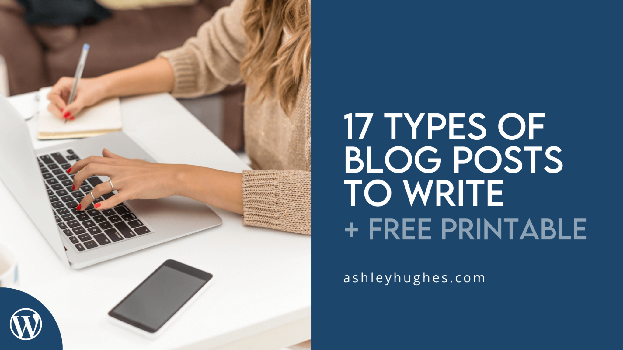 17 Types of Blog Posts to Write - Free Downloadable List